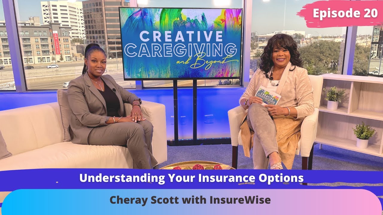 Creative Caregiving and Beyond, Cheray Scott with InsureWise - YouTube