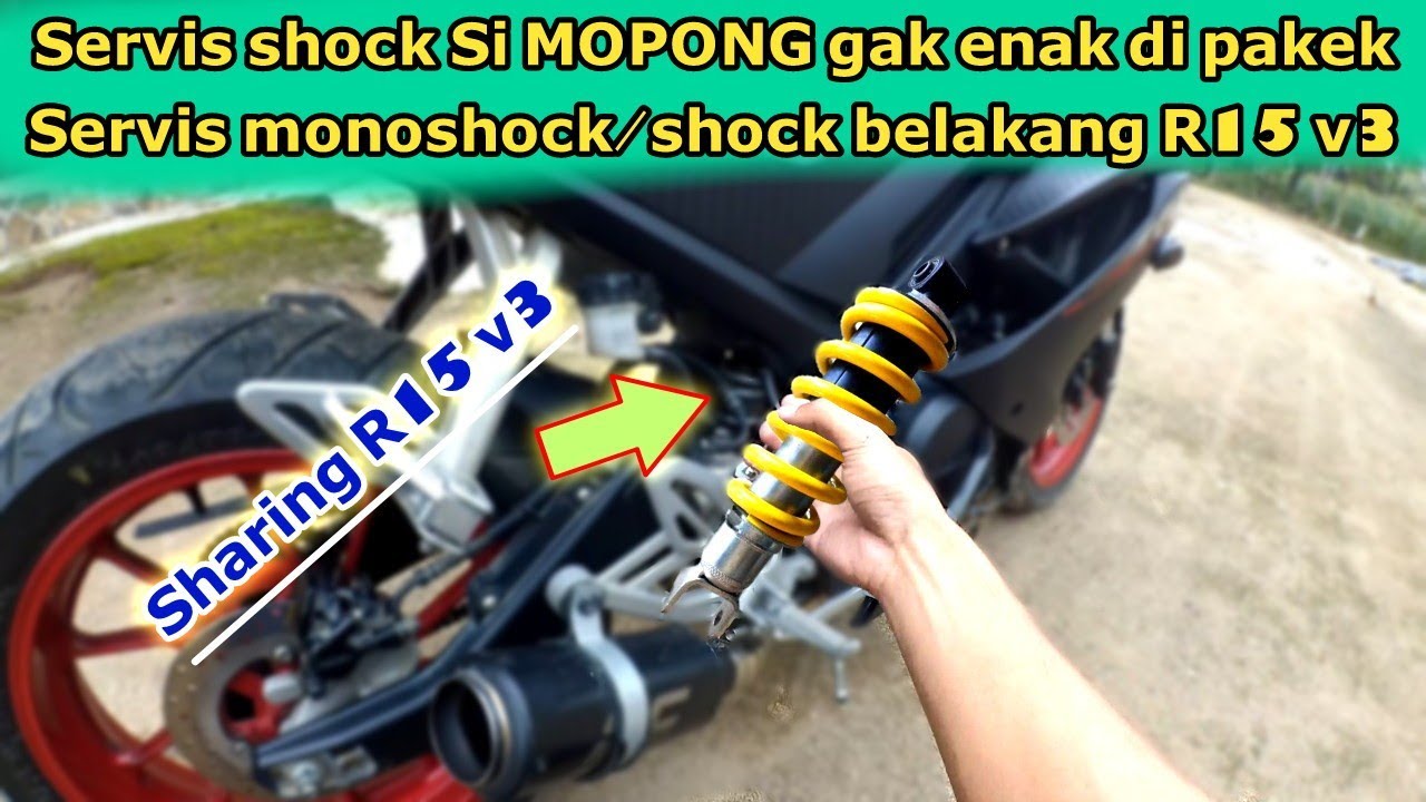 Servis shock Si MOPONG ||Biaya servis mono shock/shock belakang R15 v3 - YouTube
