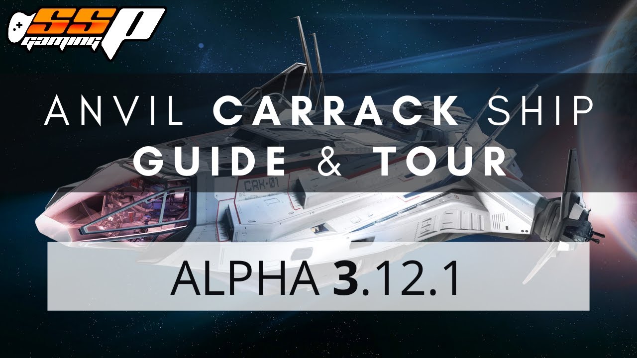 Star Citizen | Anvil Carrack Ship Guide & Tour | Alpha 3.12.1 - YouTube