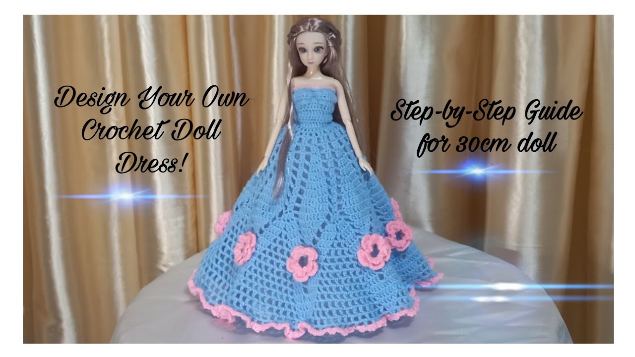 How to Crochet a Stylish 30cm Doll Dress | Step-by-Step *Lesson 43 ...