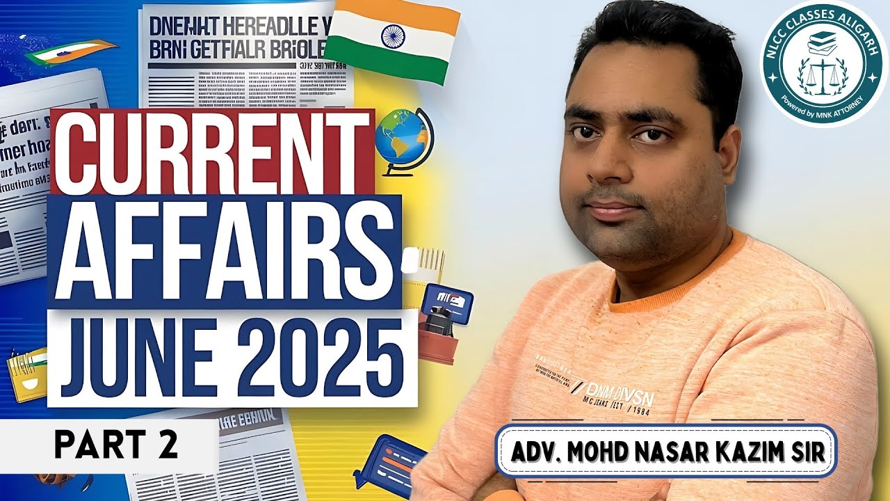 Current Affairs June 2025 | Part 2 | By Mohd Nasar Kazim Sir - YouTube