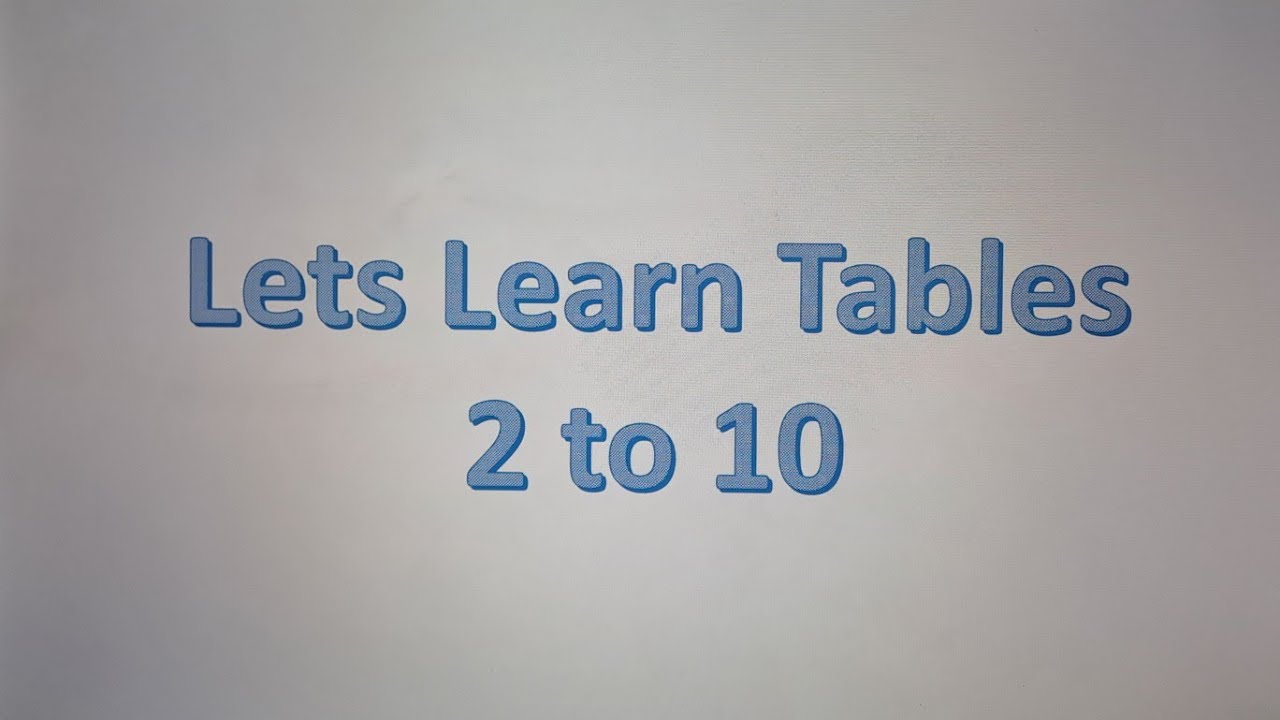 Learning Tables from 2 to 10 - YouTube