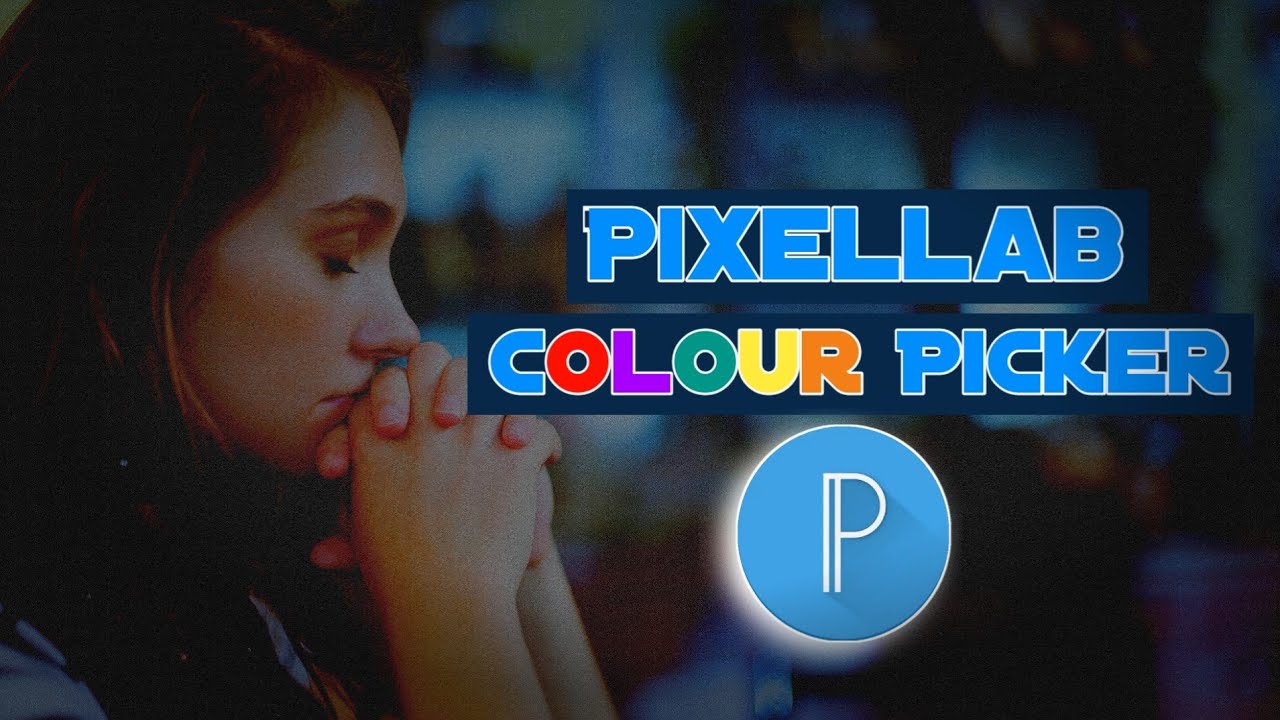 Pixellab Colour Picker #pixellab - YouTube