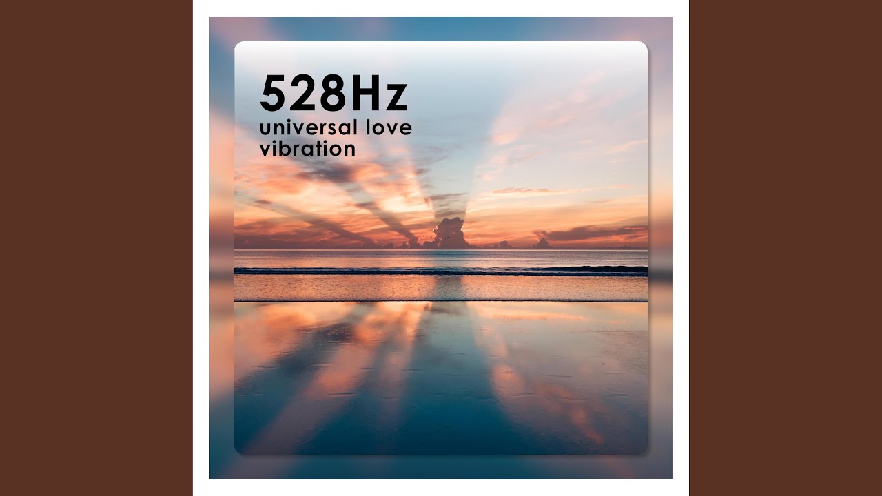 528 Hz Universal Love Vibration - YouTube