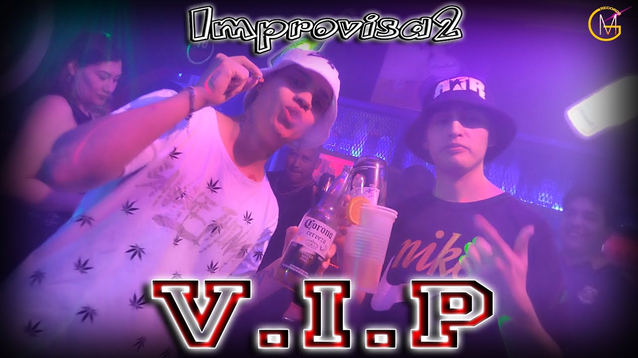 Improvisa2 - V.I.P (Video Oficial) - YouTube