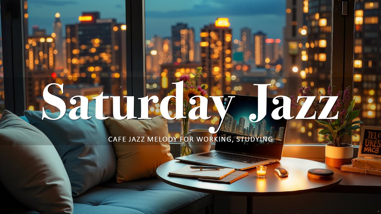 Saturday Jazz ☕ Happy Coffee Jazz & Elegant Bossa Nova Background Music ...