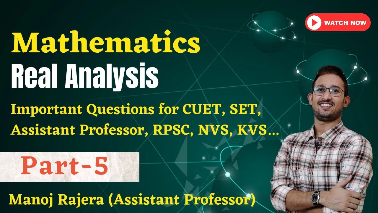 PART 5 REAL ANALYSIS Important Questions For CUET SET NET Assistant part-5-real-analysis-important-questions-for-cuet-set-net-assistant