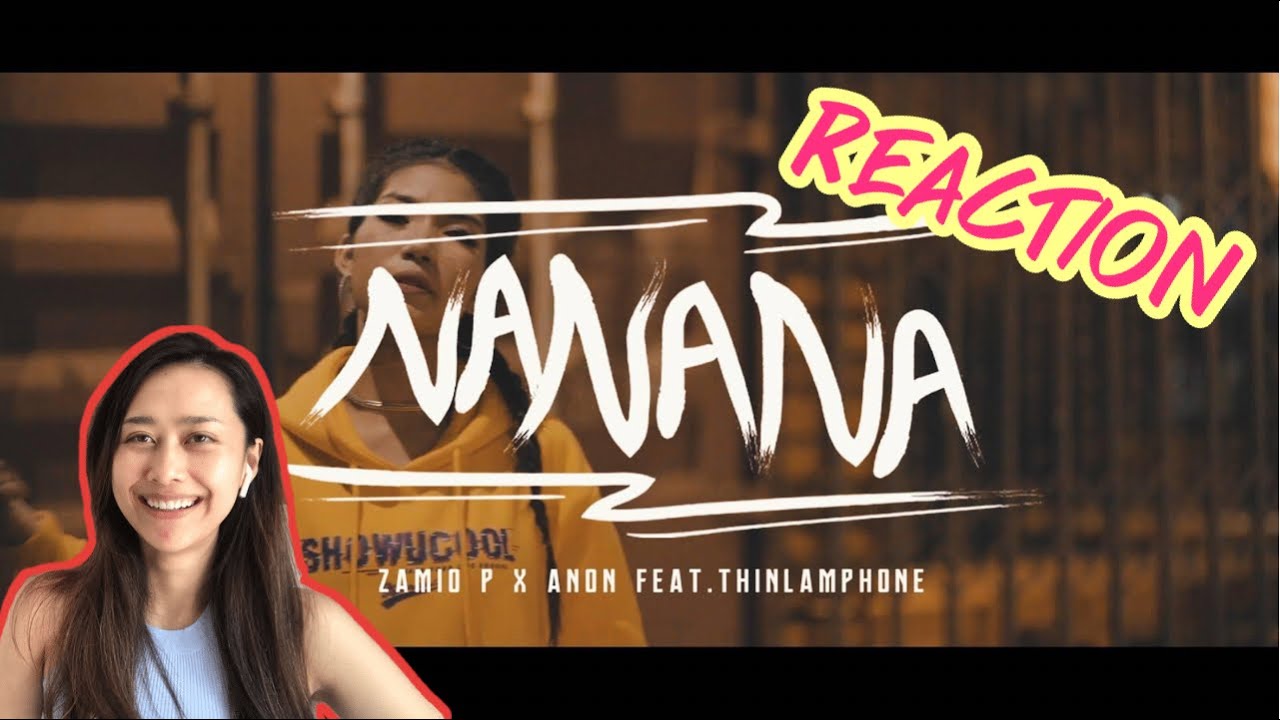 Reaction เพลง Na Na Na ນານານາ (Zamio P & Anon ft. Thinlamphone)🇱🇦 - YouTube