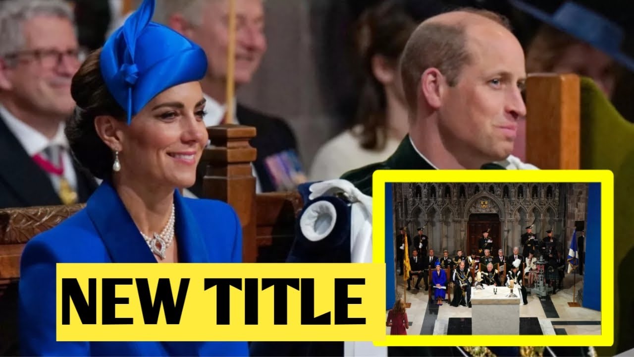 Princess Kate and Prince William Have Brand-New Scottish Royal Titles ...