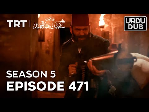 Payitaht Sultan Abdulhamid Episode 471 | Season 5