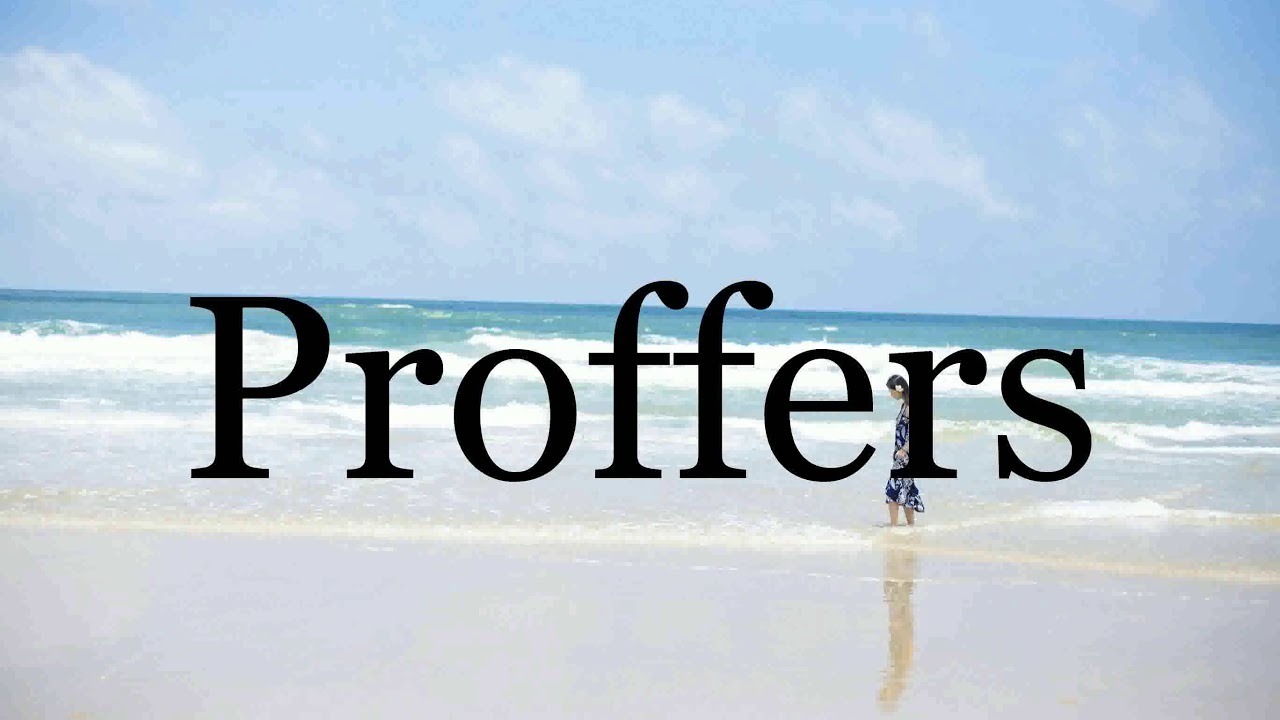 How To Pronounce Proffers🌈🌈🌈🌈🌈🌈Pronunciation Of Proffers - YouTube