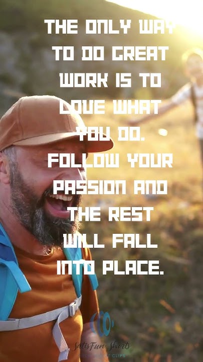 Unleashing Success Embrace Your Passion Love What You Do Satisfun