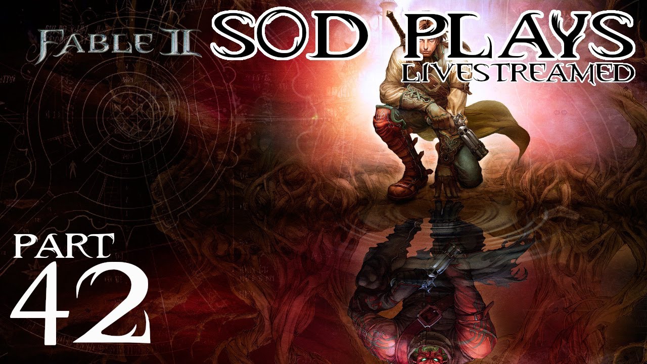 Fable II - Sod Plays Part 42 - YouTube