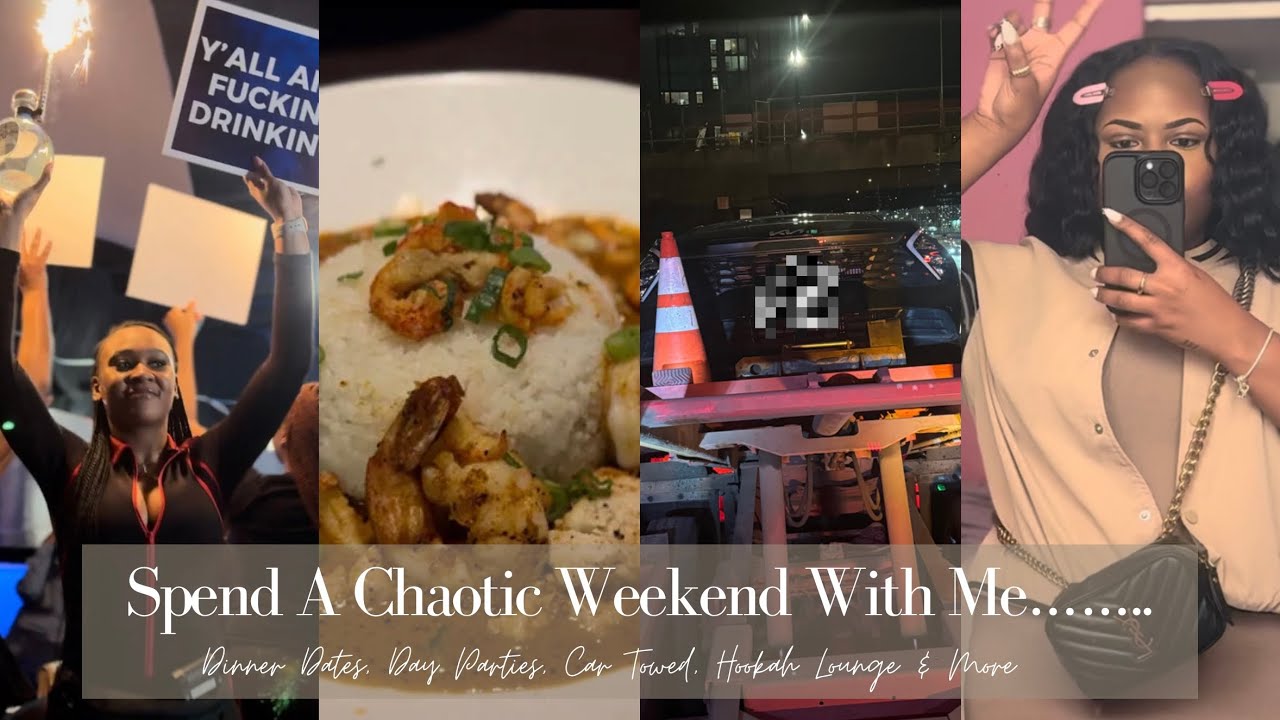 Spend a CHAOTIC Weekend With Me | Dinner Dates | Day Parties | Car ...
