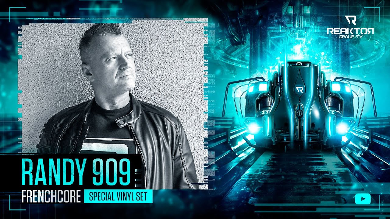 🔵 ReaktorGroupTV 📺: 🔹️RANDY 909 ®️ / 🔊 Frenchcore (Special Vinyl Set ...