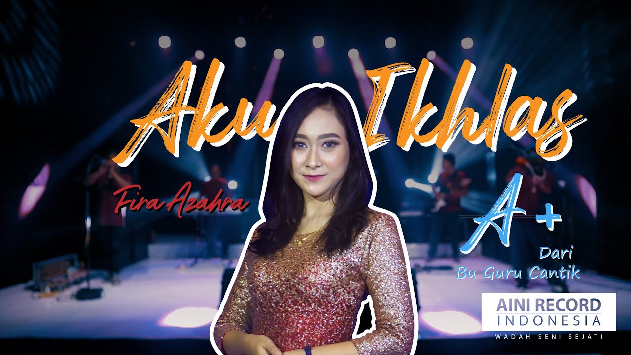 Fira Azahra - Aku Ikhlas | Dangdut (Official Music Video) - YouTube