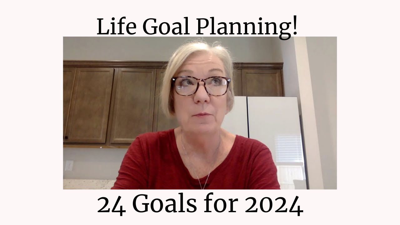 Life Goal Planning | 24 Goals in 2024 - YouTube