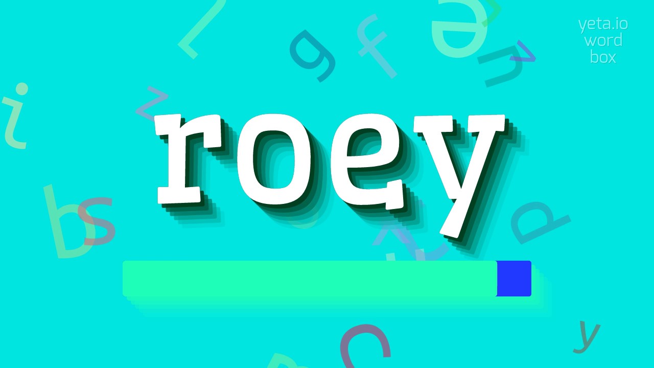 How to say "roey"! (High Quality Voices) - YouTube
