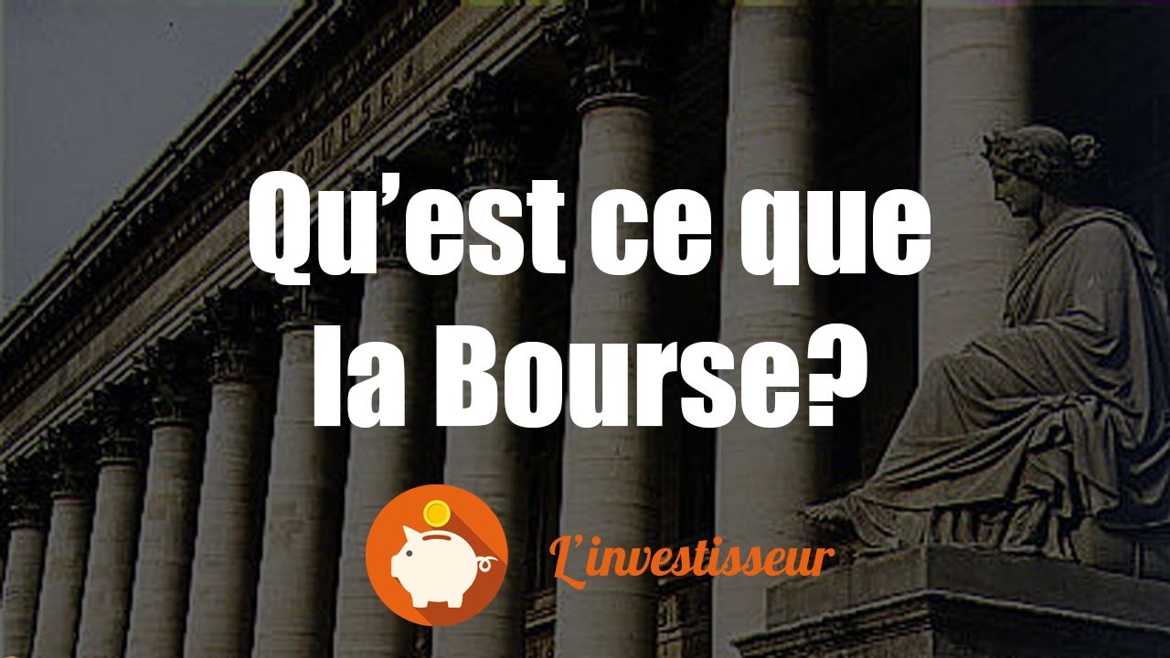 Qu'est ce que la Bourse? - YouTube