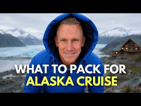 17 Things Experienced Cruisers Pack for Alaska