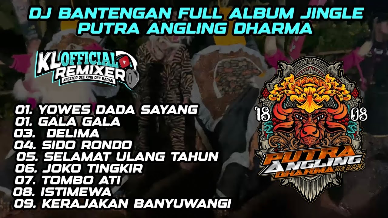 DJ BANTENGAN FULL ALBUM JINGLE PUTRA ANGLING DHARMA RMX ...