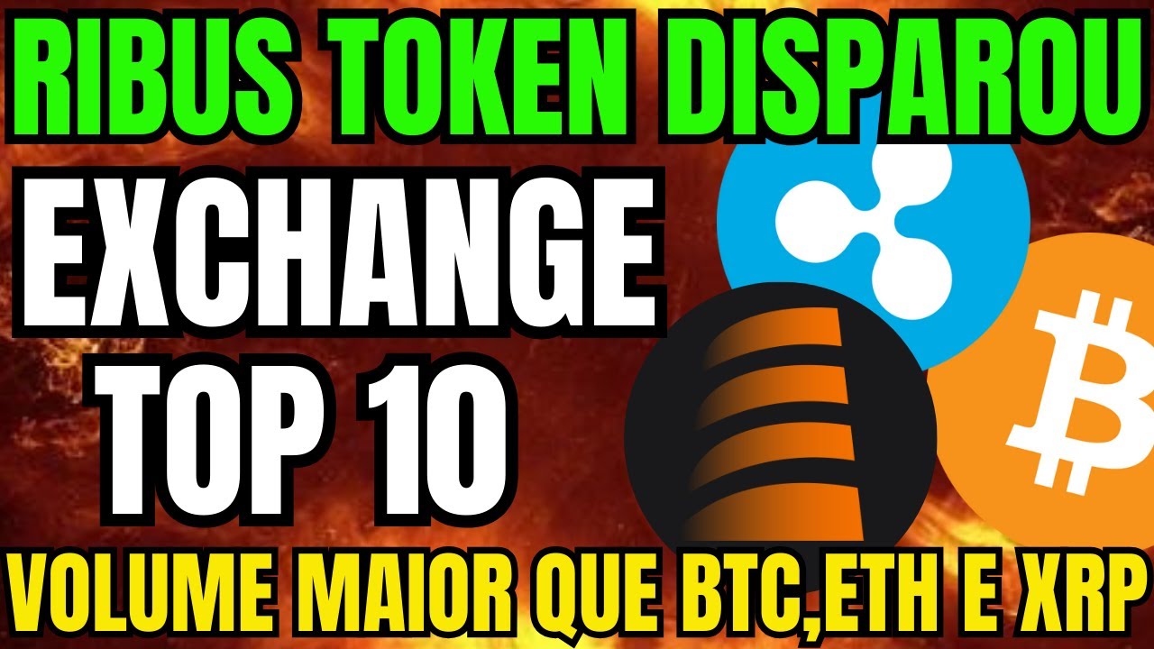 RIBUS TOKEN DISPAROU! VOLUME MAIOR QUE BITCOIN, ETHEREUM E XRP ...