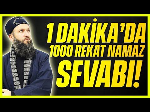 1 DAKİKA'DA 1000 REKAT NAMAZ SEVABI KAZANMAK İSTER MİSİN? / Hüseyin ÇEVİK