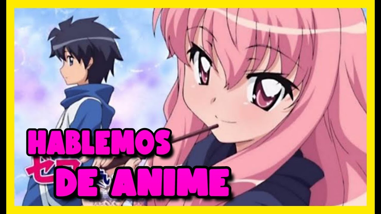 HABLEMOS DE ANIME | ZERO NO TSUKAIMA - YouTube