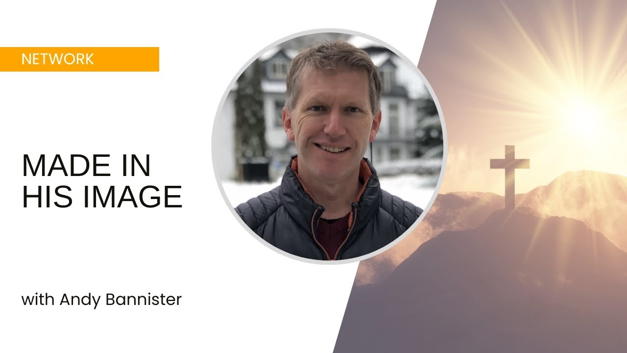 Made in His Image - Andy Bannister - - Bible Portal
