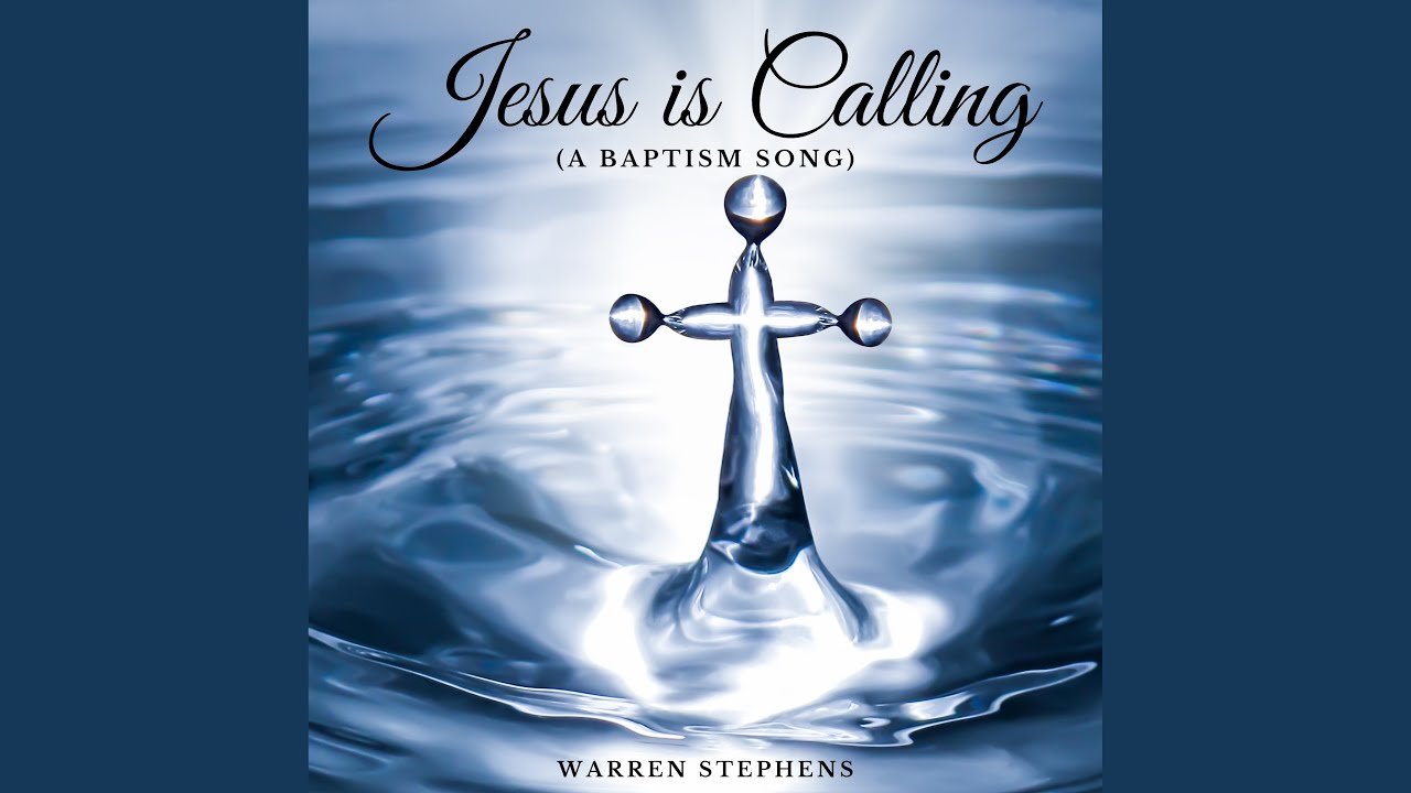 Jesus Is Calling (A Baptism Song) - YouTube