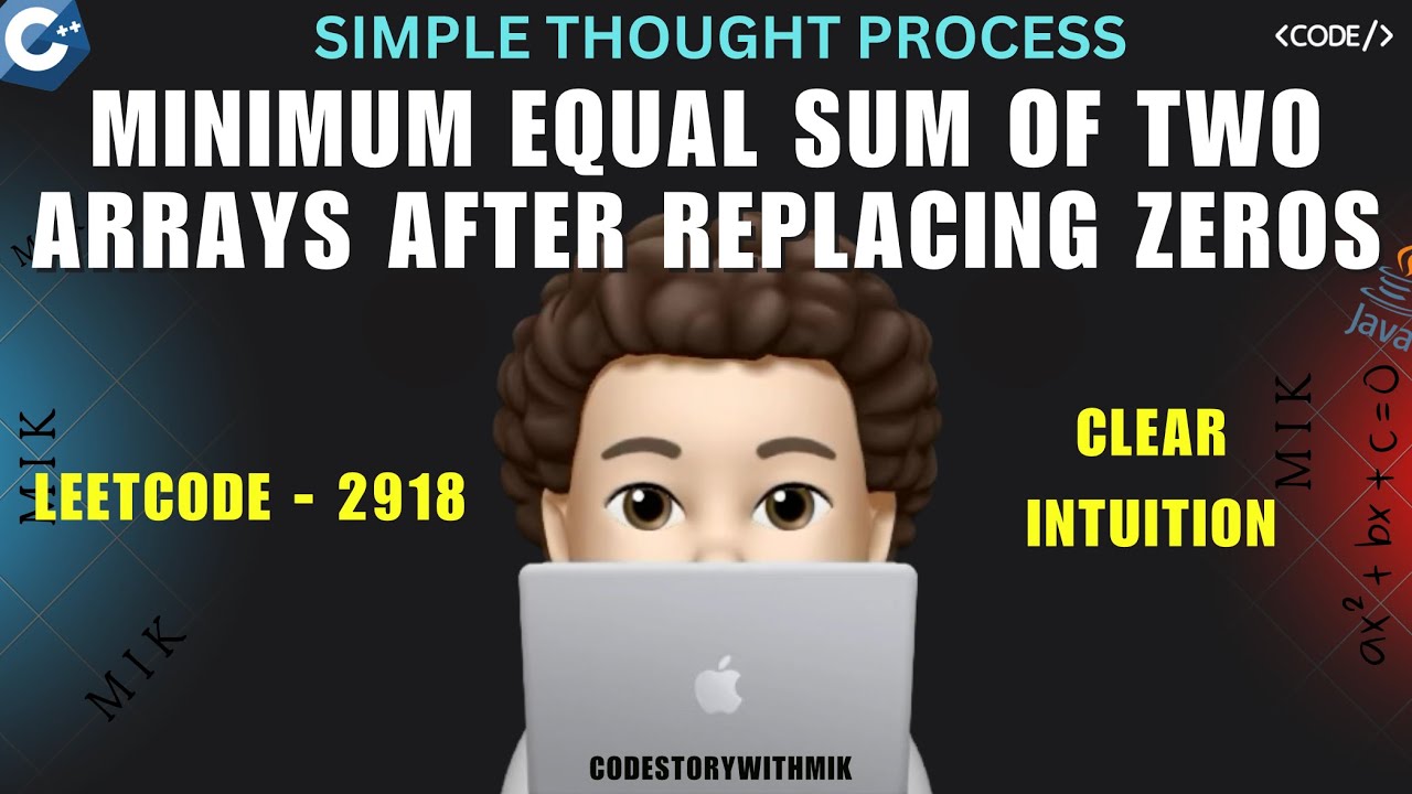 Minimum Equal Sum Of Two Arrays After Replacing Zeros Made Easy 3144
