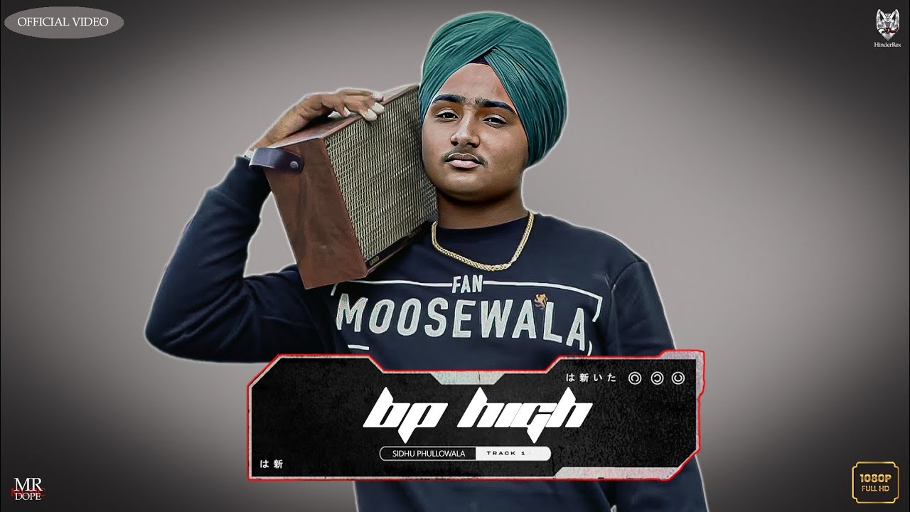 BP high | Sidhu Phullowala | Mr.Harry Brar | Official Video | latest ...