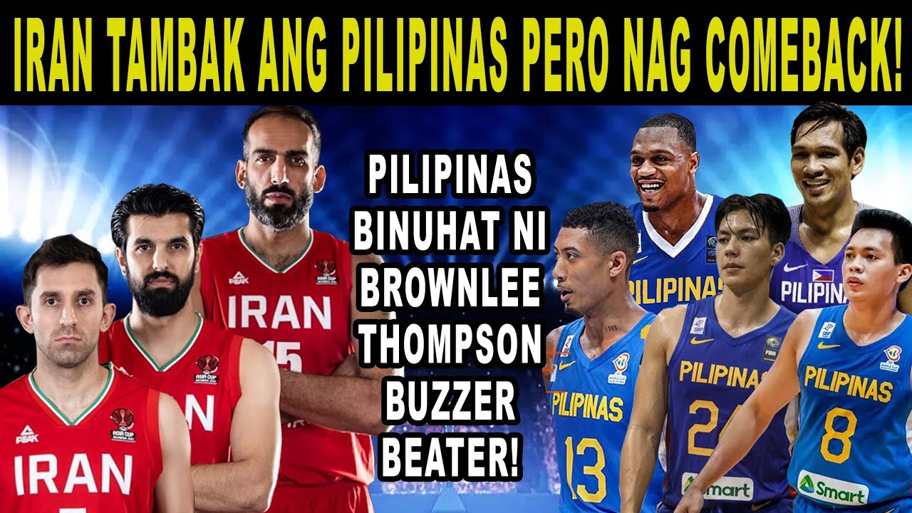 GILAS PILIPINAS vs IRAN - Brownlee Binuhat ang Pilipinas! Comeback Game ...