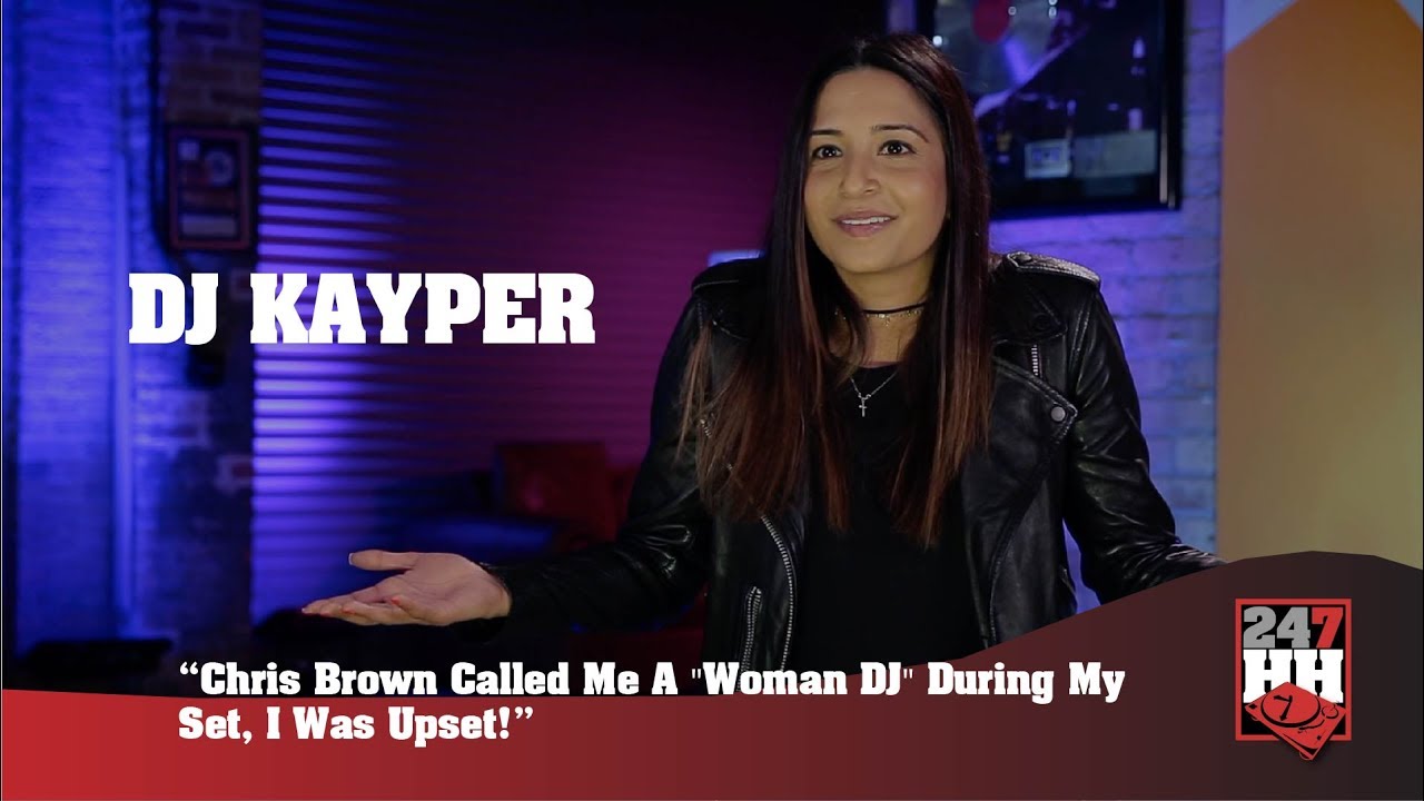 DJ Kayper - Chris Brown Called Me A Woman DJ During My Set, I Was Upset ...