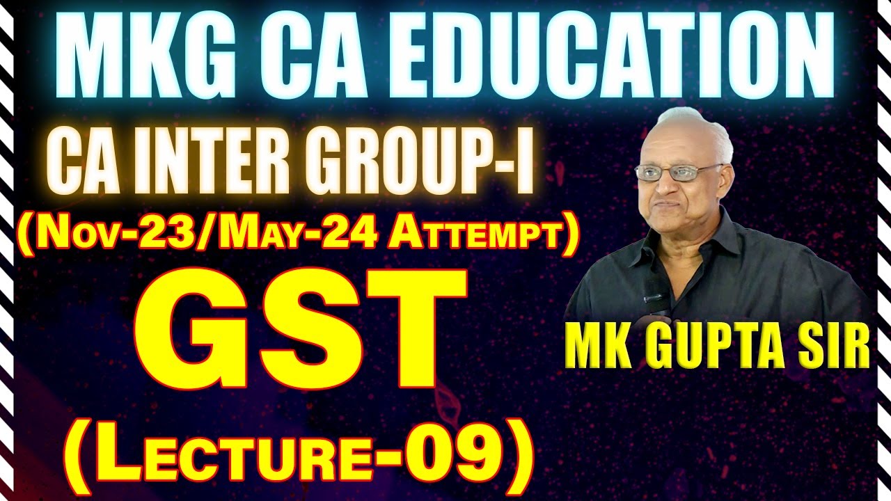 Gst Lecture 9 By M K Gupta Sir Youtube