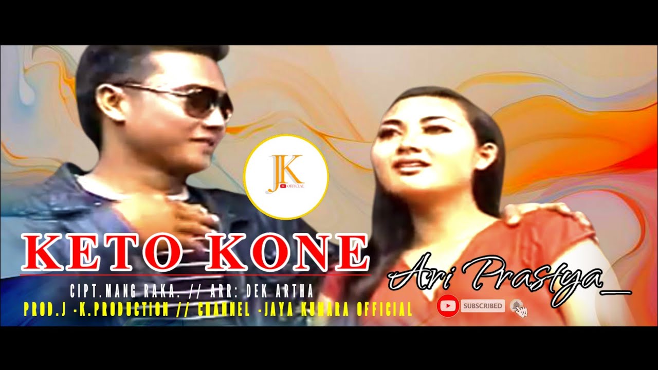 KETOW KONE//ARI PRASTYA -(OFFICIAL MUSIC VIDEO)#jaya_kumara_official - YouTube