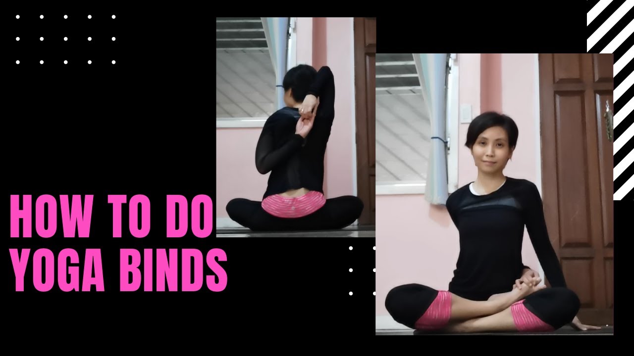 How to do Yoga Binds Without Props | The Full Range Room | Yoga ...
