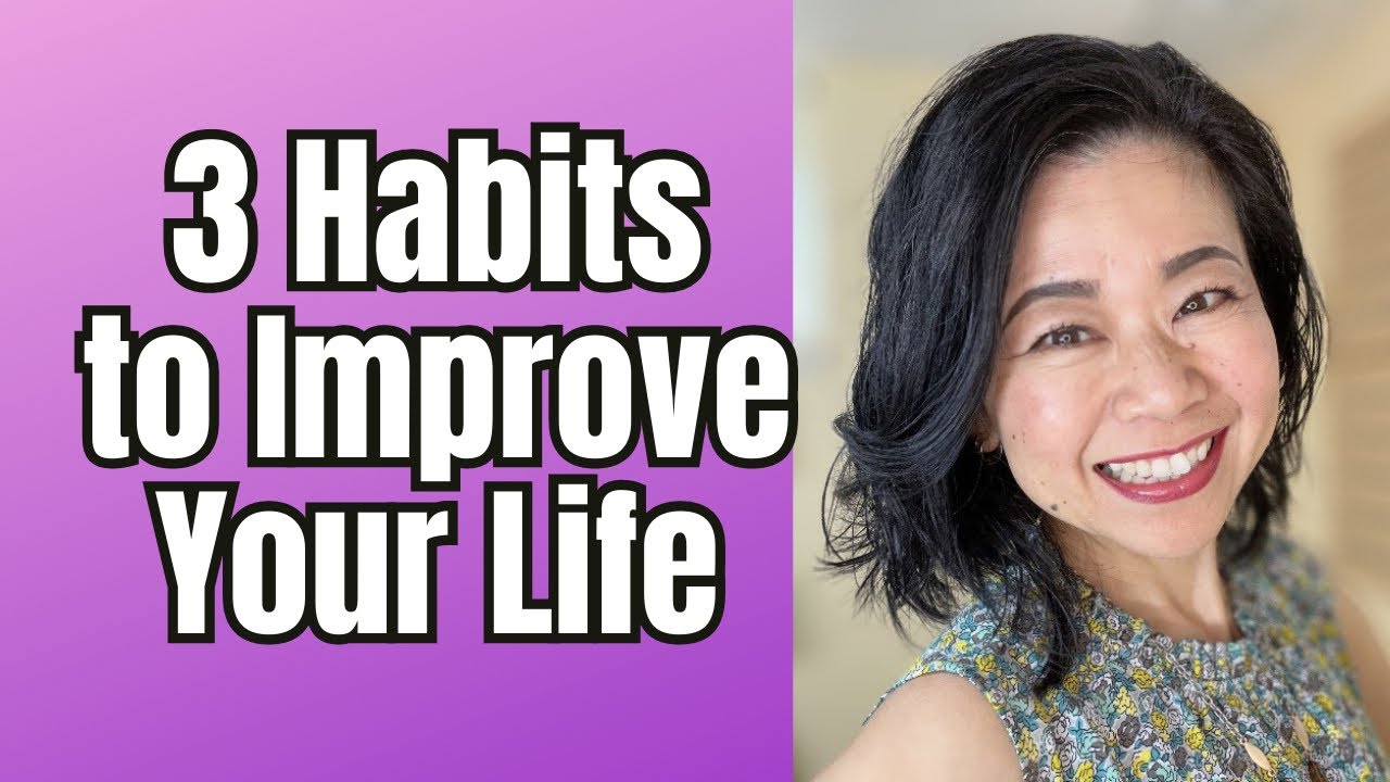 Living Life To The Fullest | 3 Simple Habits To Improve Your Life - YouTube