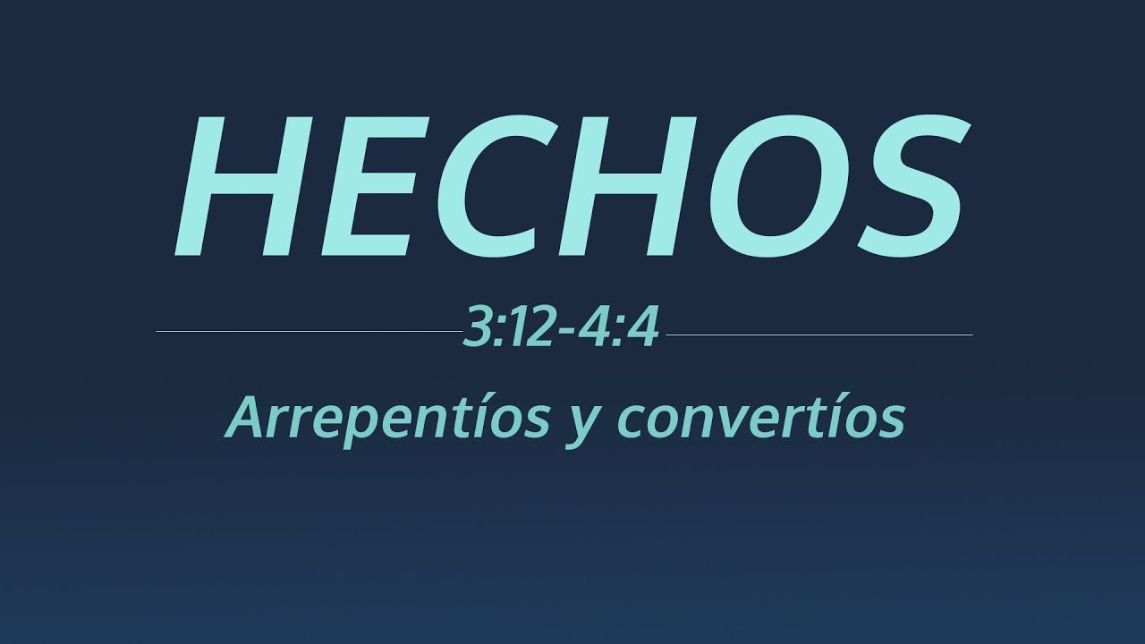 3 HECHOS. Arrepentíos y convertíos. - YouTube