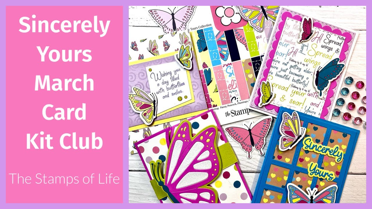 March Card Kit Club Unboxing | The Stamps Of Life | Sincerely Yours ...