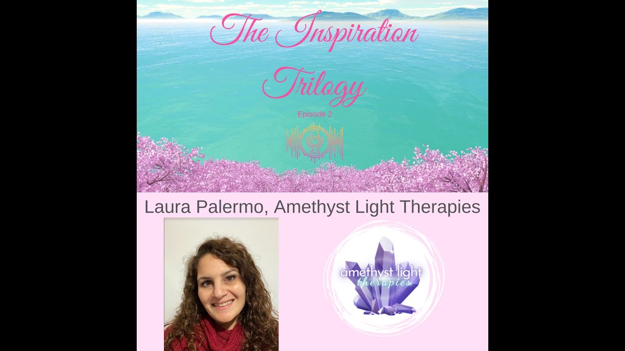 Episode 3 - Psychic Abilities with Laura Palermo from Amethyst Light ...