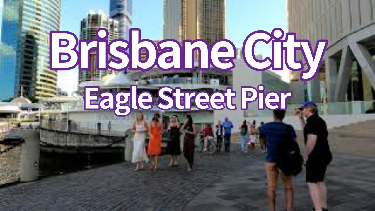 [4K] Brisbane City Eagle Street Pier, Australia - YouTube