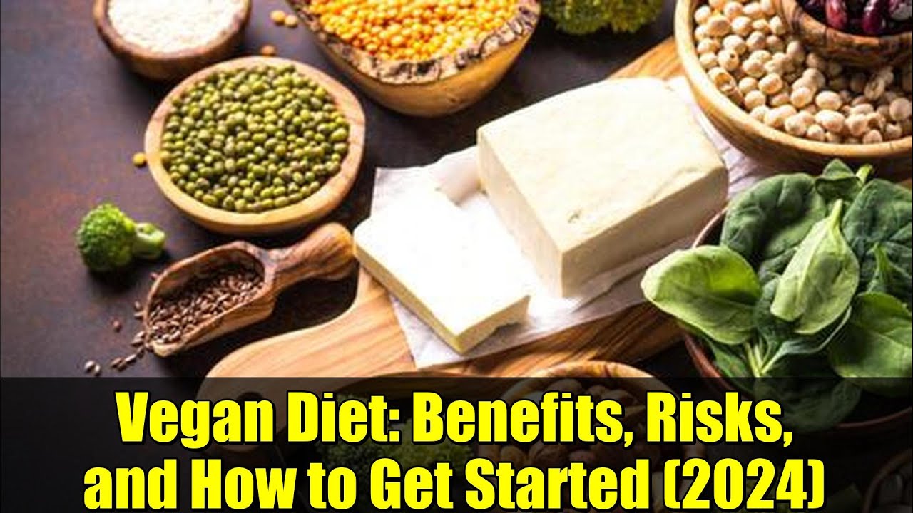 Vegan Diet: Benefits, Risks, and How to Get Started (2024) - YouTube