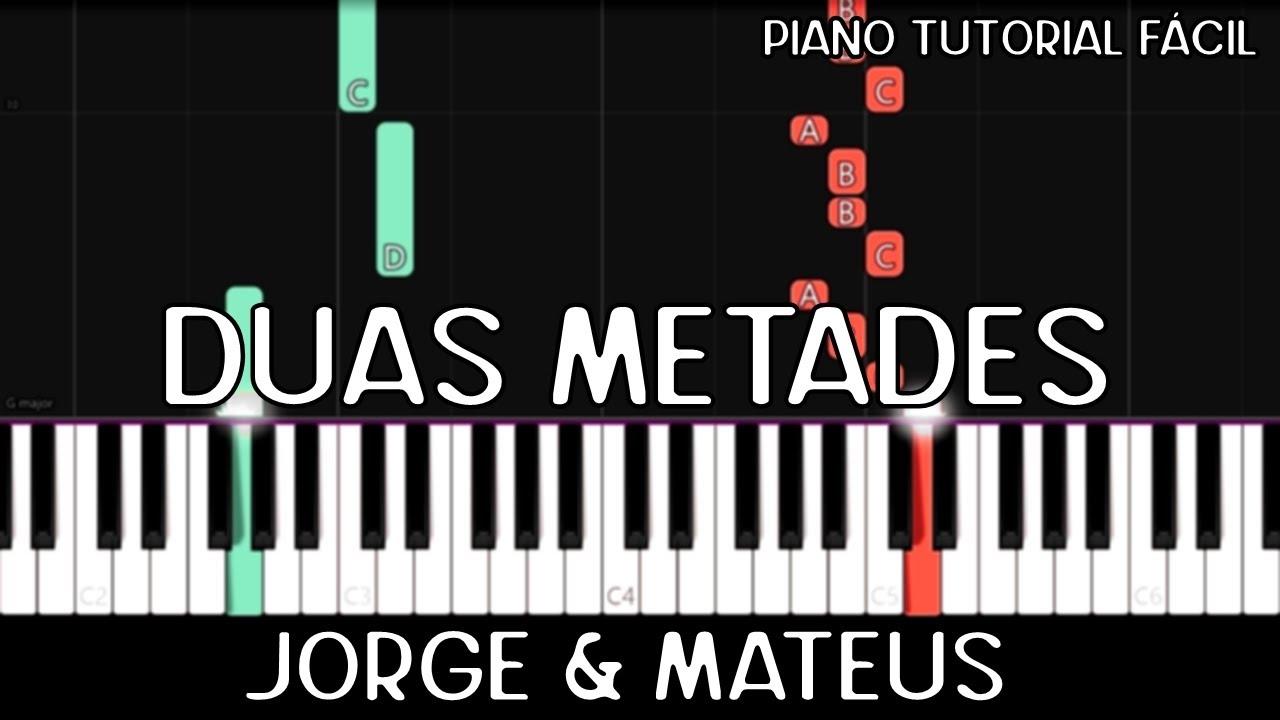 Jorge & Mateus - Duas Metades (Piano Tutorial Fácil) - YouTube