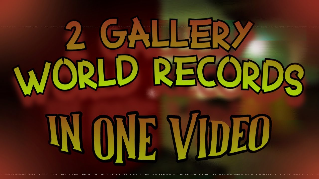2 Gallery World Records in One Video - YouTube