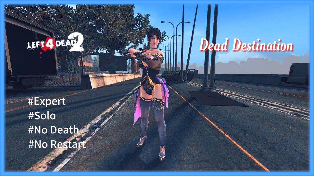 Left 4 Dead 2 Dead Destination Solo Expert No Death No Restart Youtube