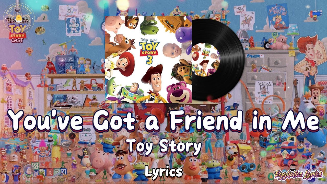 You've Got a Friend in Me - Toy Story(Lyrics)|Disney Movie Soundtrack ...