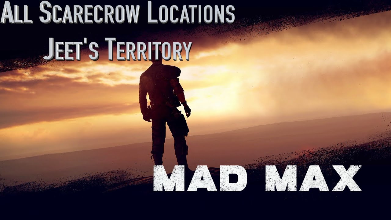 Mad Max Walkthrough - All Scarecrow Locations Jeet's Territory - YouTube