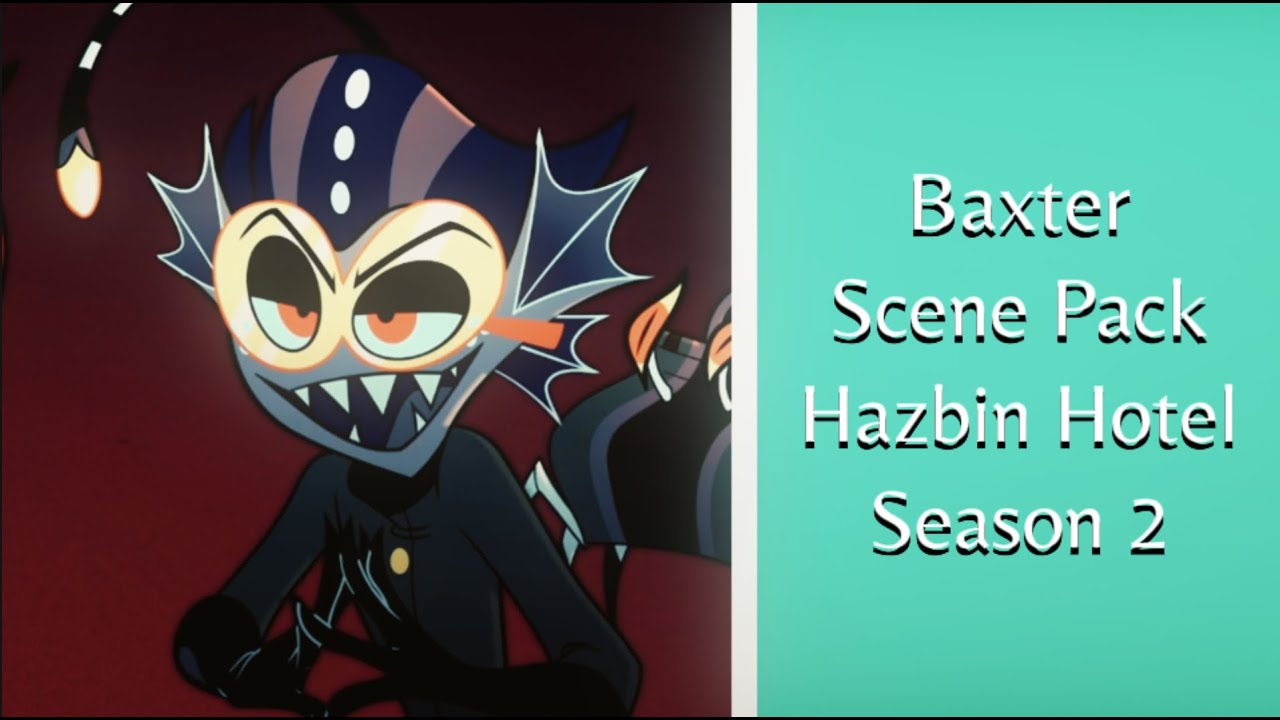 Baxter Scene Pack // Hazbin Hotel S2 - YouTube