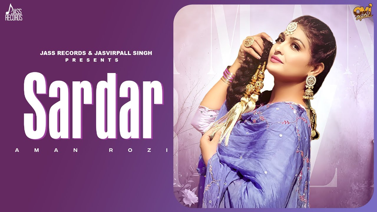 Sardar (Oficial Video) Aman Rozi | Aman Bilaspuri | ED Amrz | New ...